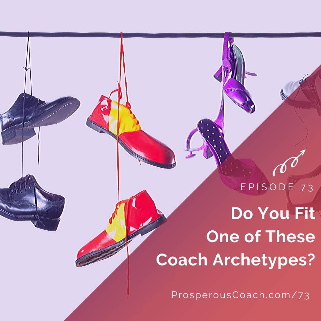 Ep 73 – Do You Fit One Of These Coach Archetypes? - Rhonda Hess